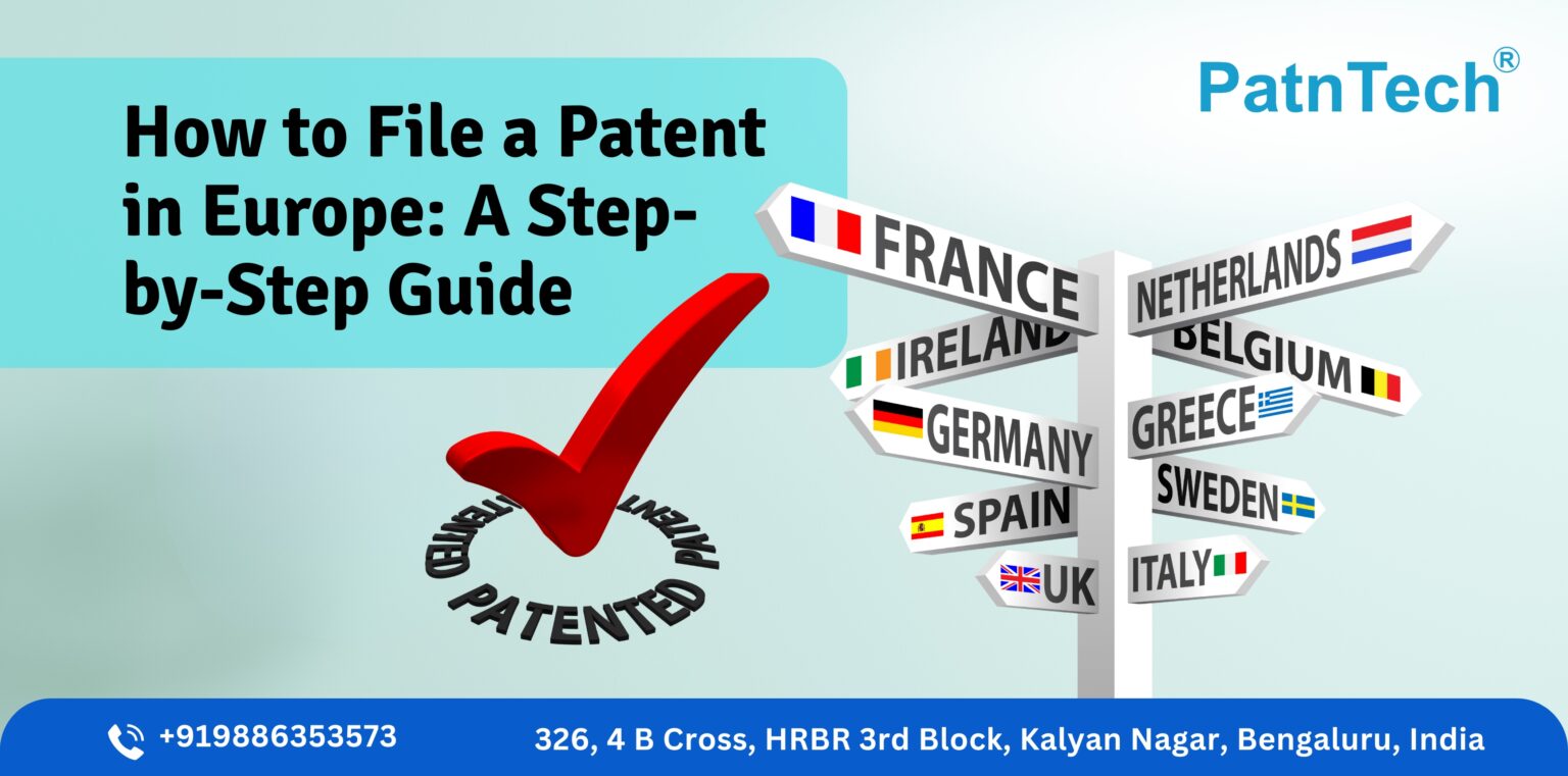 How to File a Patent in Europe: A Step-by-Step Guide